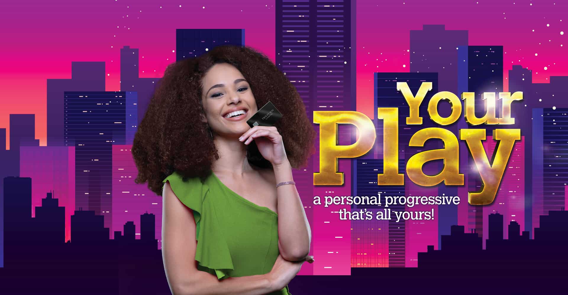 Your Play, Personal Progressive - Gold Reef City