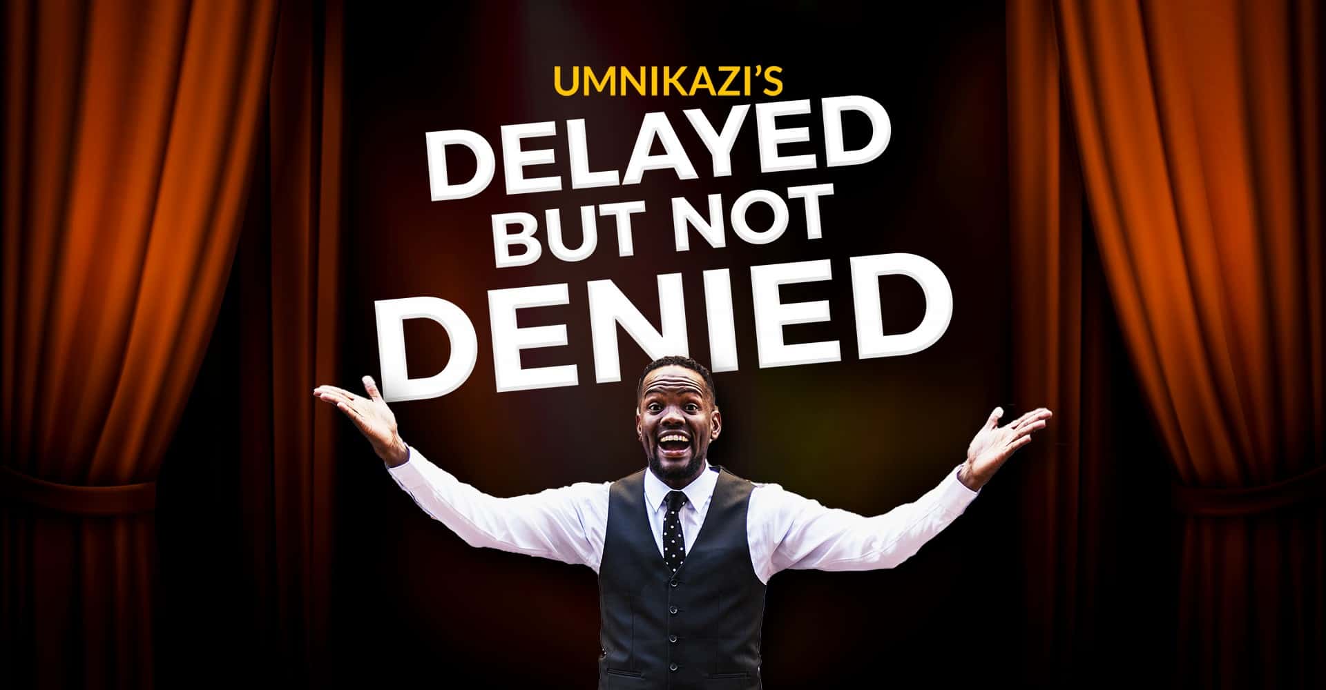 Umnikazi’s One Man Comedy Show