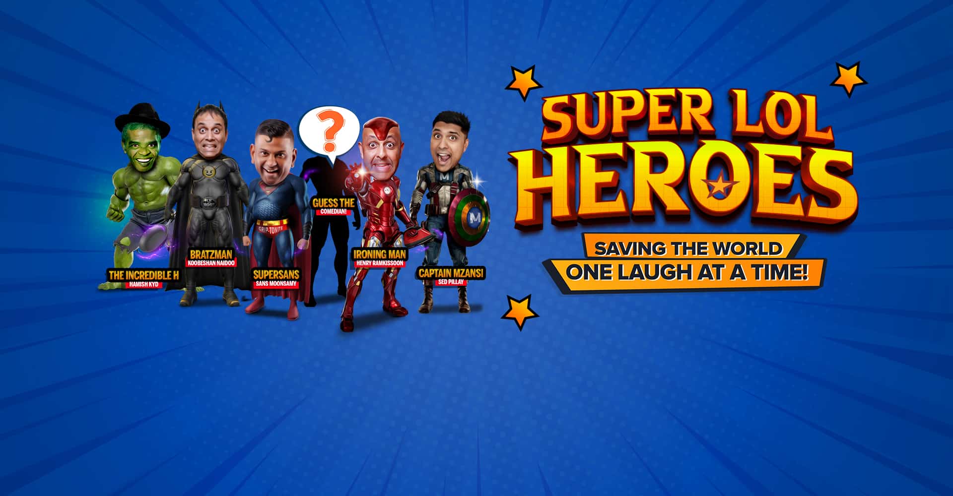 Super LOL Heroes - Comedy Show