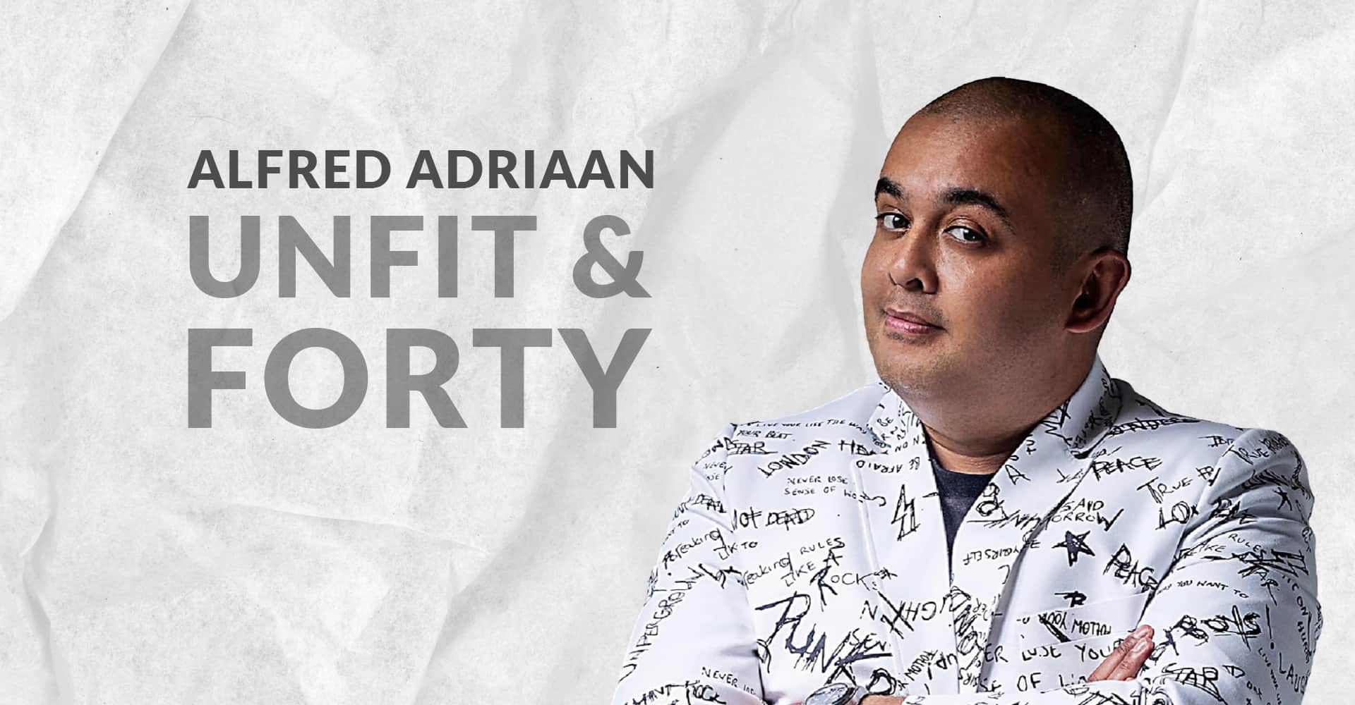 Alfred Adriaan UNFIT & FORTY Live - Gold Reef City